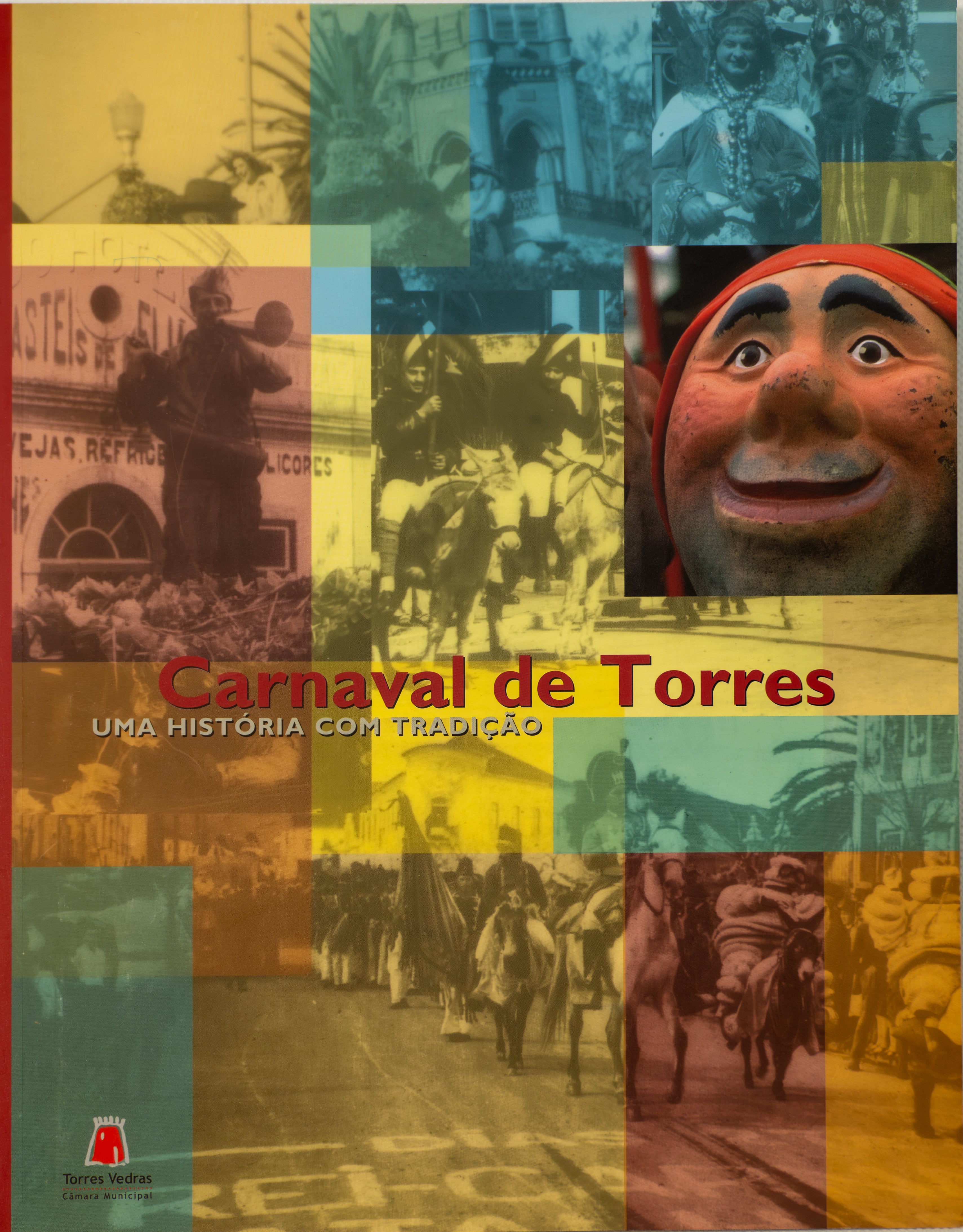 Carnaval de Torres, uma História com Tradição – Centro de Artes e ...